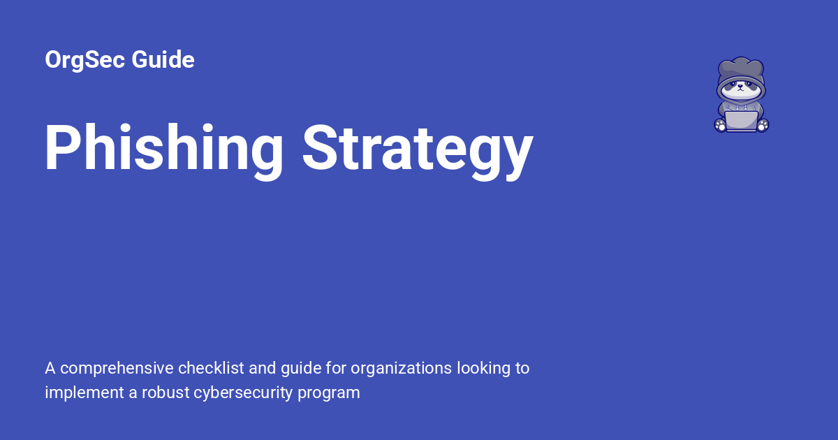 Phishing Strategy - OrgSec Guide