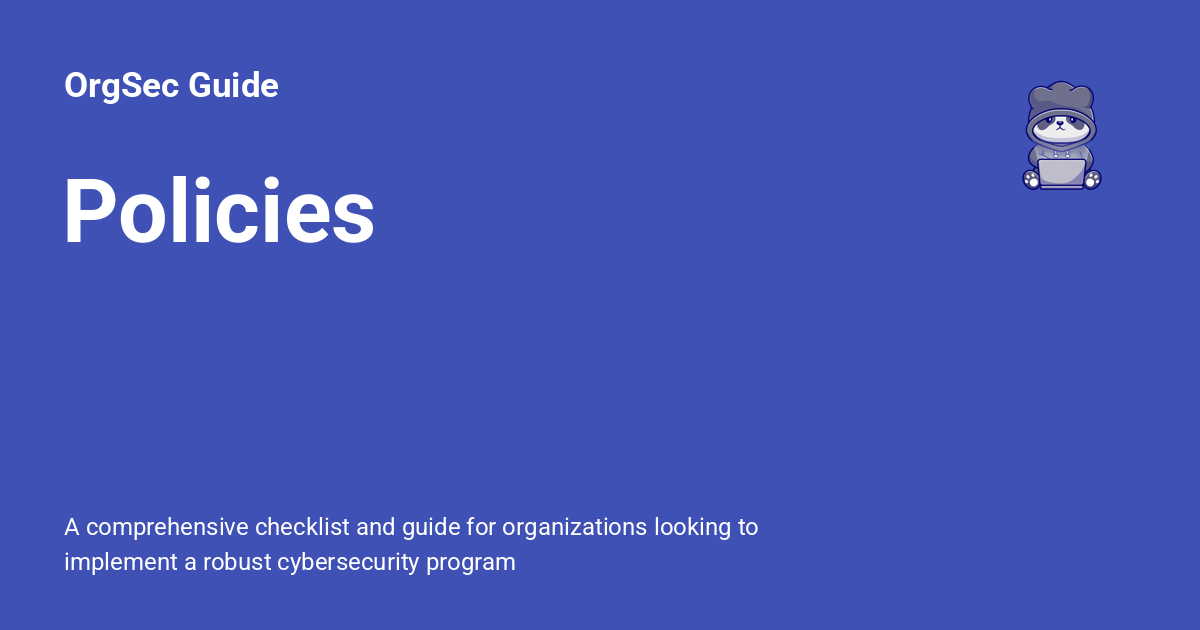 Policies - OrgSec Guide