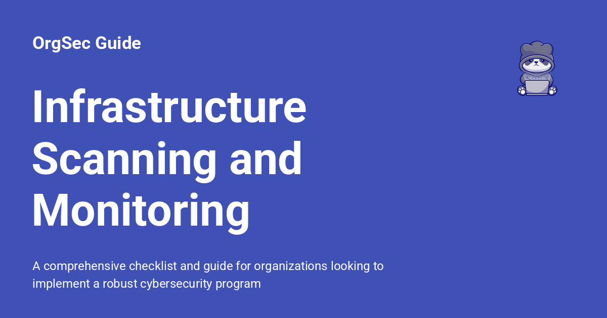 Infrastructure Scanning and Monitoring - OrgSec Guide