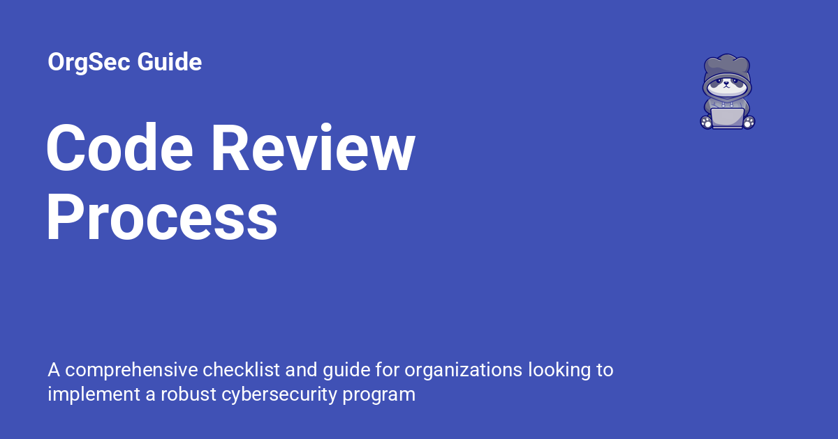 Code Review Process - OrgSec Guide